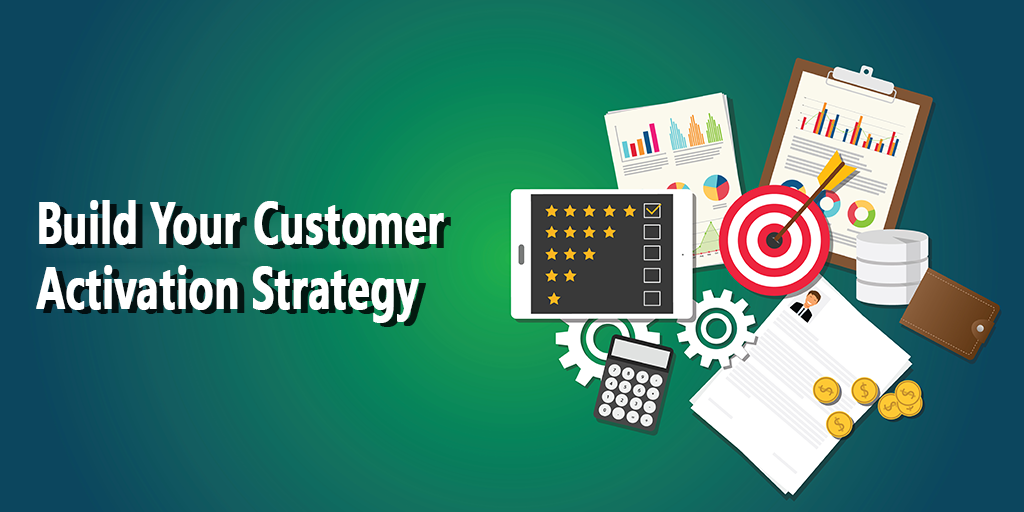 Best Customer Activation Strategy for 2023